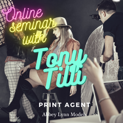 Online SEMINAR with TONY TILLI, Print Agent, Abbey Lynn Models | Actors Connection